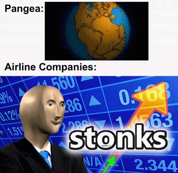 Airline companies when pangea broke up: STONKS! - Meme subido por ...