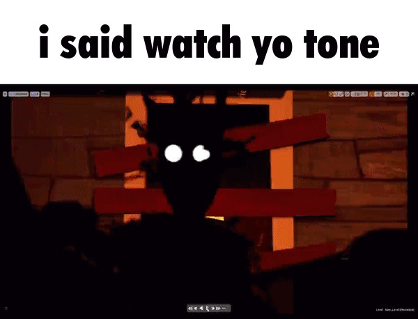 watch yo tone - Meme by Xmdevlf0 :) Memedroid
